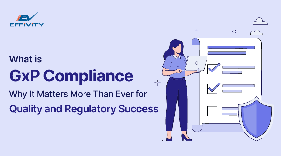 What Is GxP Compliance Why It Matters More Than Ever for Quality and ...