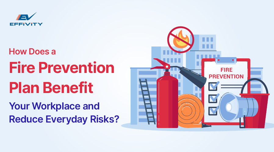 How Does a Fire Prevention Plan Benefit Your Workplace and Reduce ...